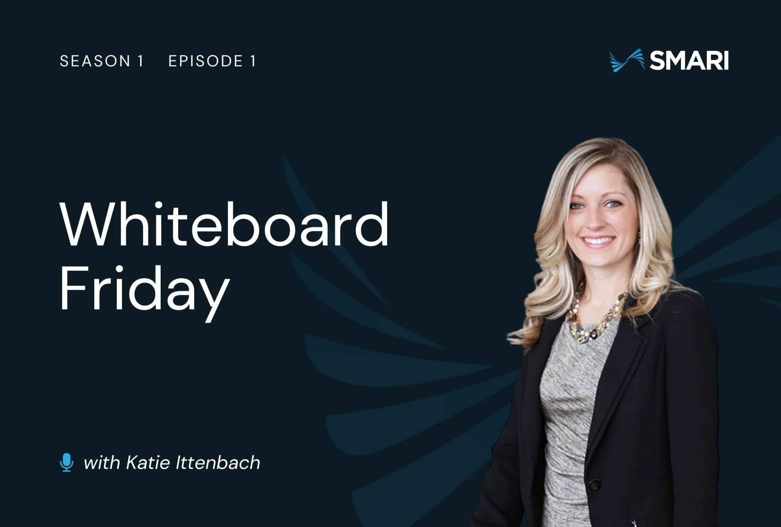 Whiteboard Friday Season 1 Episode 1 | SMARI